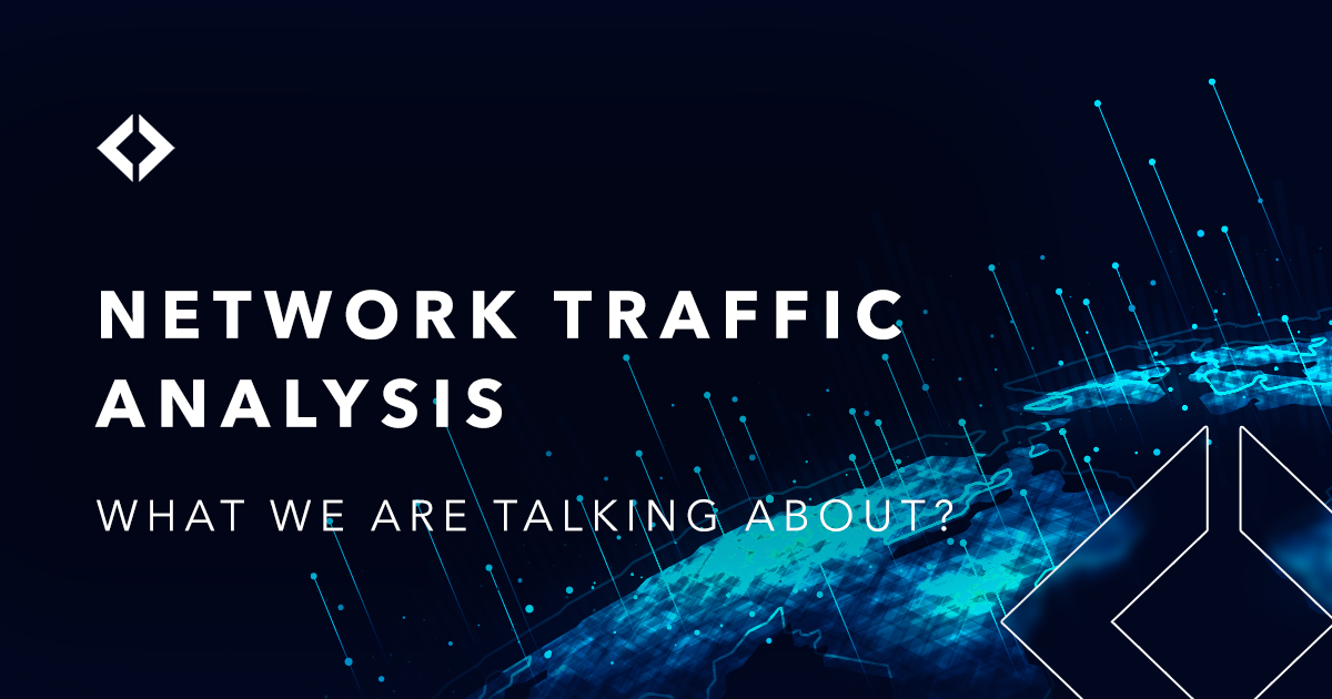 Network Traffic Analysis or NTA, what we are talking about? - TEHTRIS