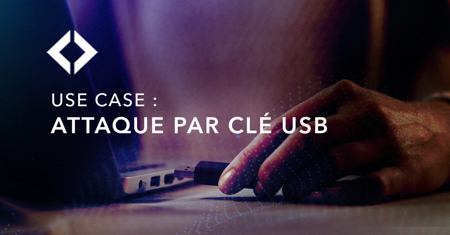 Use case: USB flash drive attack - TEHTRIS