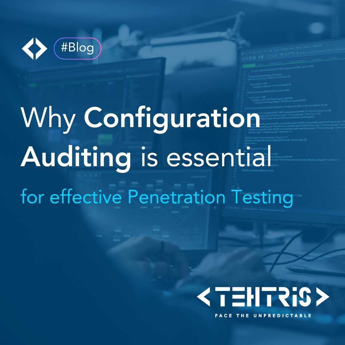 Why Configuration Auditing is essential for effective Penetration ...