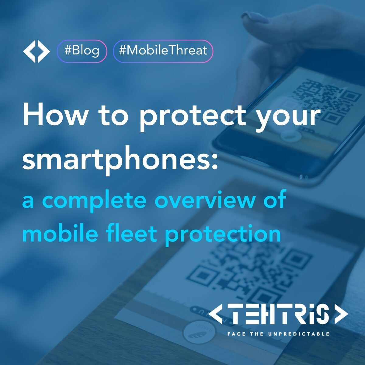How to protect your smartphones: - TEHTRIS